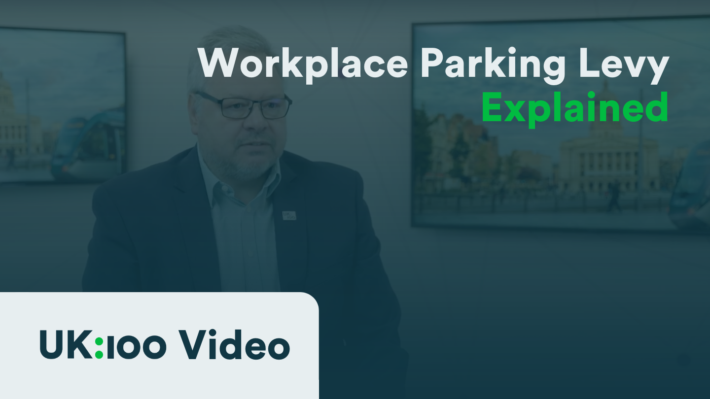 UK100 Explained: The Workplace Parking Levy | UK100
